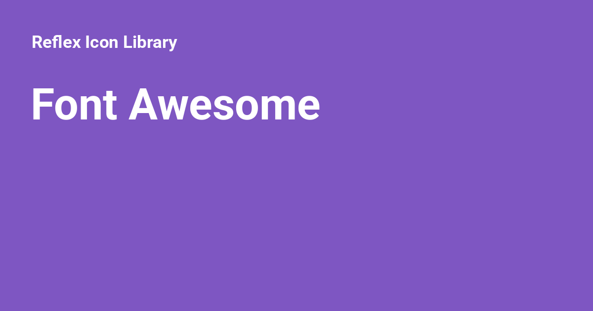 Font Awesome - Reflex Icon Library